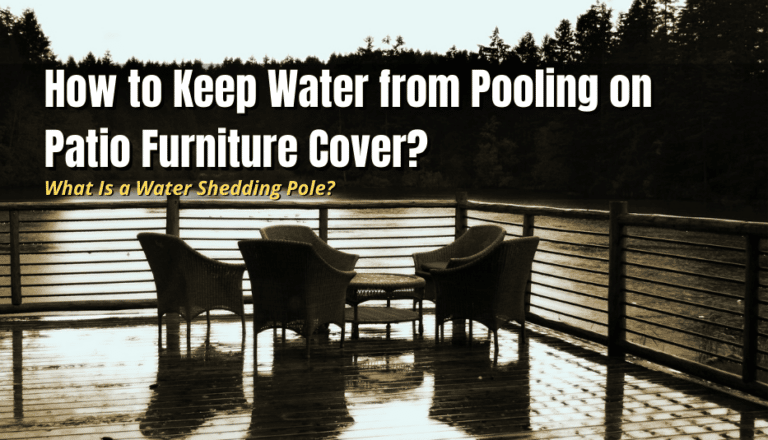 How to Keep Water from Pooling on Patio Furniture Cover? - The Backyard ...