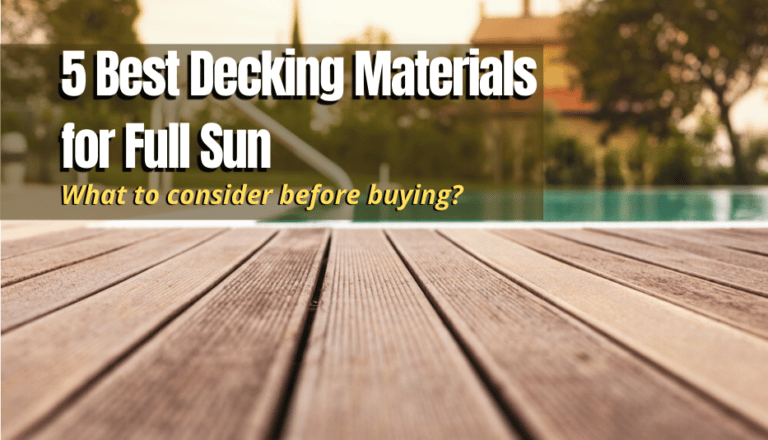 5 Best Decking Materials for Full Sun - The Backyard Pros