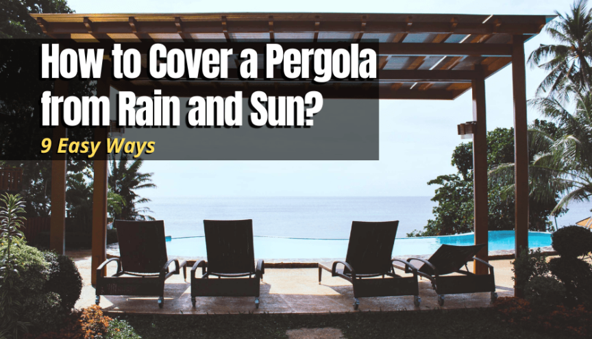 9 Easy Ways to Cover a Pergola from Rain and Sun - The Backyard Pros