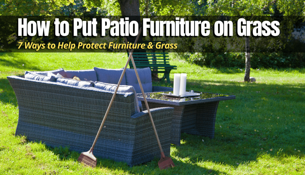 How to Put Patio Furniture on Grass (7 Safe Ways) - The Backyard Pros